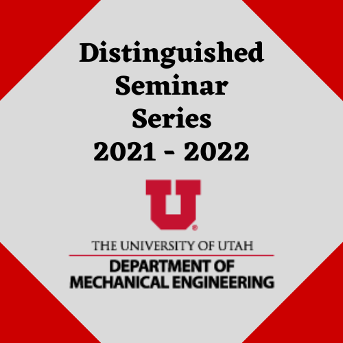Distinguished Seminar Series 2022-2023 - Mechanical Engineering ... Distinguished Seminar Series 2022-2023 - Mechanical Engineering ...